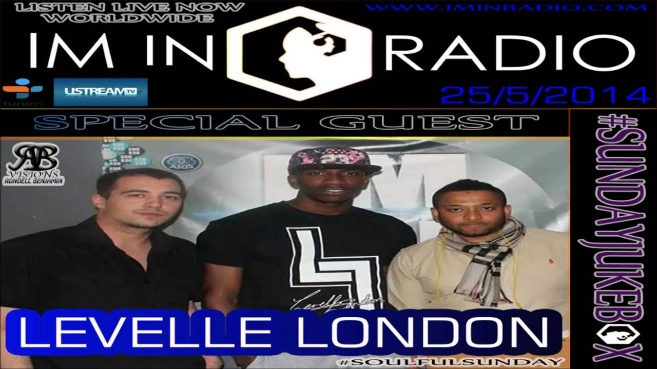 Levelle London | Radio Interview 25/05/14 | on I'M IN RADIO with Jo ...