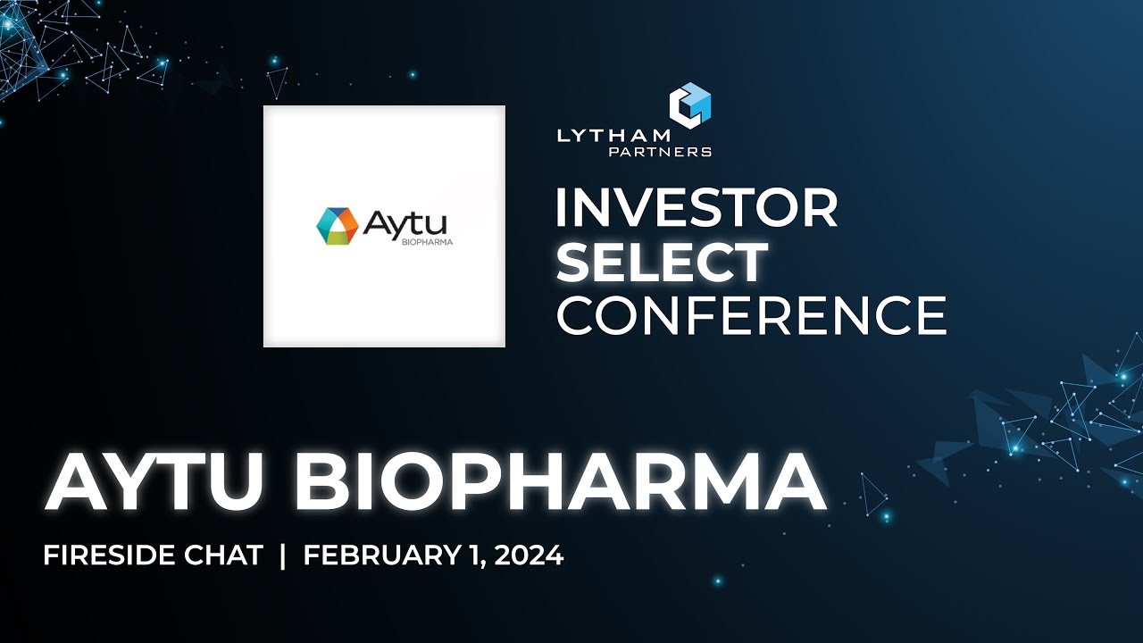 Aytu BioPharma Fireside Chat @ Lytham Partners 2024 Investor Select Conference - YouTube