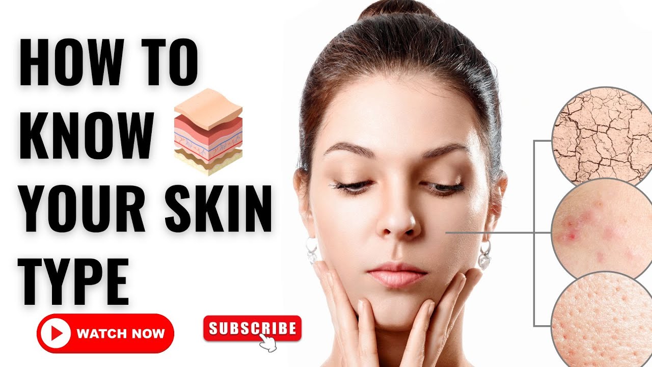 How to Find Your Skin Type | Discover Your Perfect Skincare Routine ...