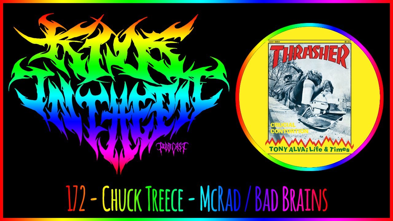 Chuck Treece - McRad / Bad Brains - Kids in the Pit Podcast Episode 172 ...