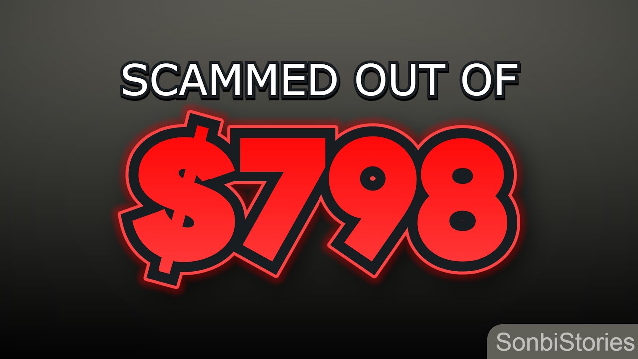 How I Got Scammed Out Of 800 Dollars YouTube How I Got Scammed Out Of 800 Dollars YouTube