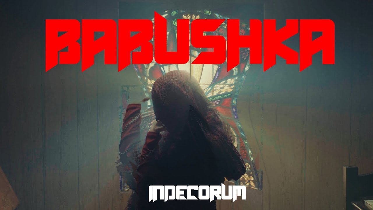 Indecorum - Babushka - Music Video - YouTube