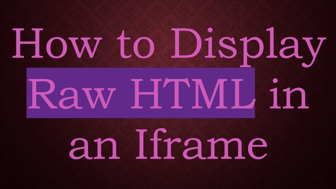 How to Display Raw HTML in an Iframe - YouTube