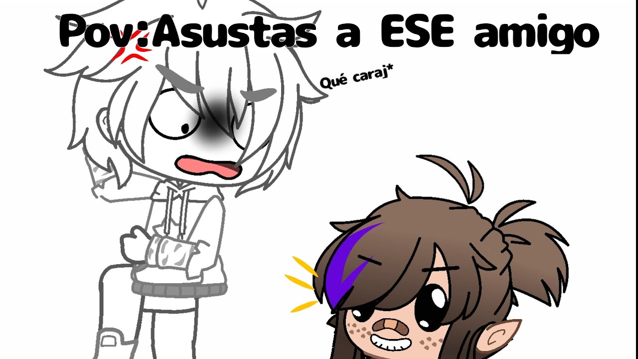 Formas tontas de morir- meme [Pov: Asustas a ESE amigo] - YouTube