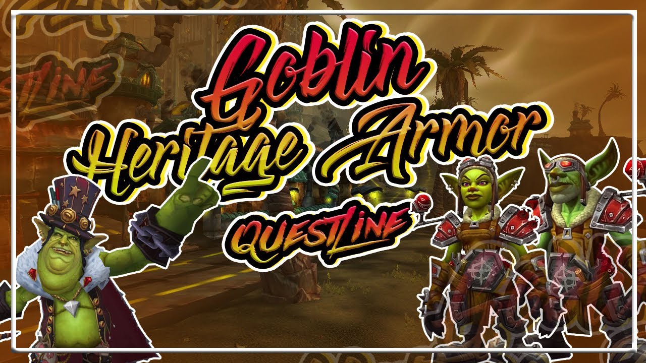 FIRST LOOK: Goblin Heritage Armor Questline│Battle for Azeroth - YouTube