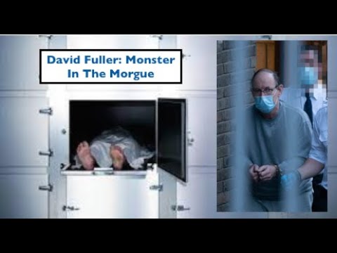 The Monster in The Morgue : The Case of David Fuller | Whispered ASMR ...