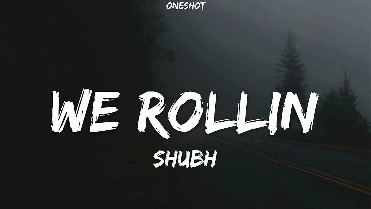We Rollin (LYRICS) - Shubh - YouTube