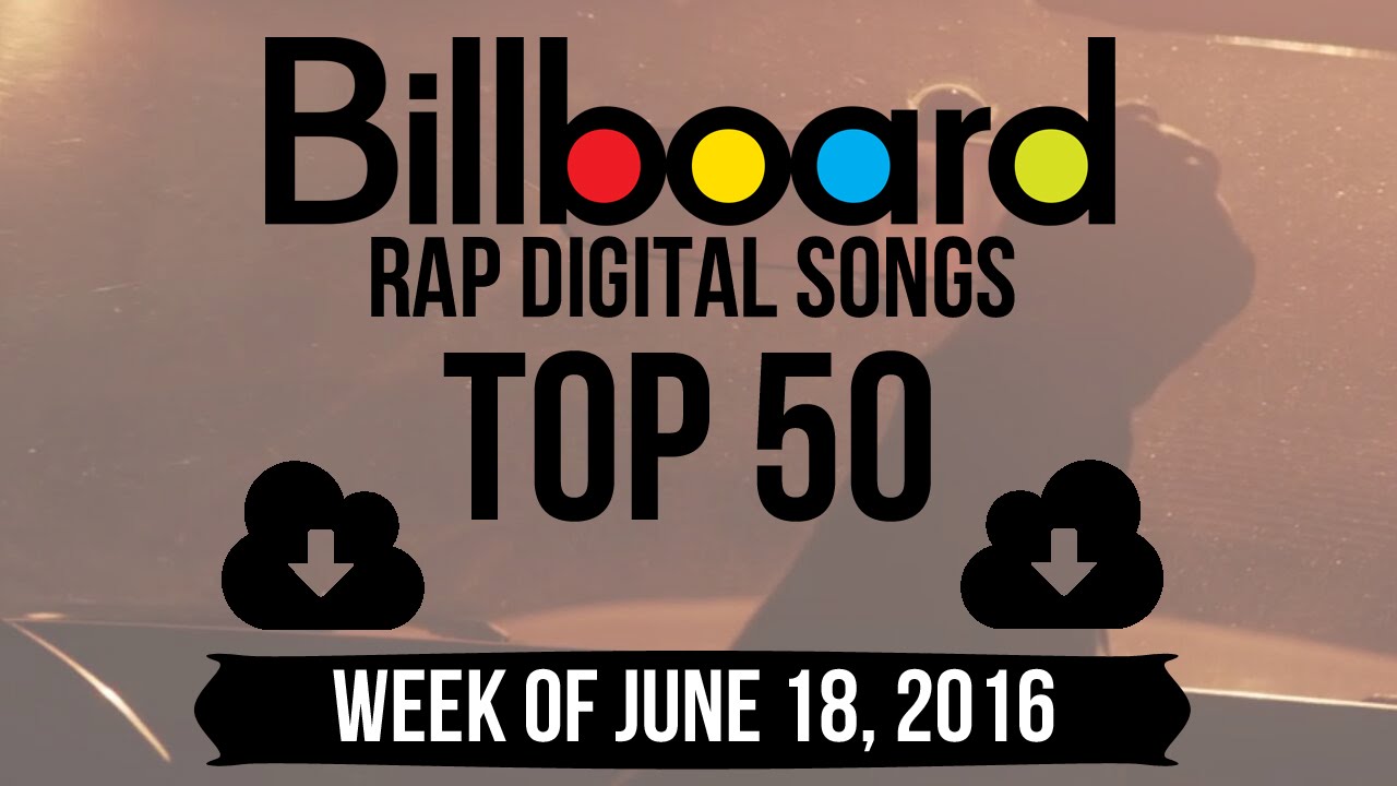 Top 50 - Billboard Rap Songs | Week of June 18, 2016 | Download-Charts ...