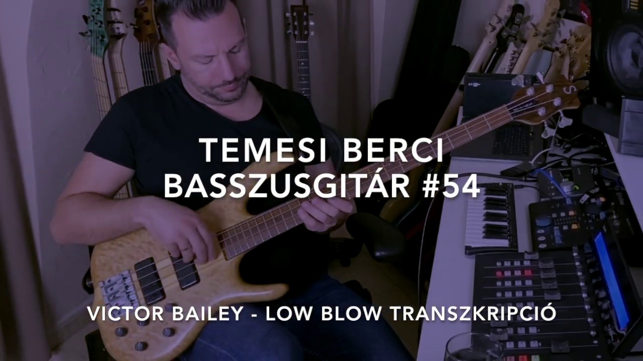 TEMESI BERCI - BASSZUSGITÁR #54 - Victor Bailey - Low Blow ...