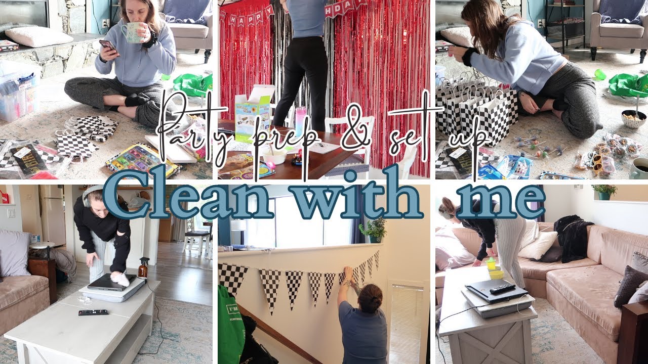 * Party prep & Set up * CLEANING MOTIVATION TOO ! - YouTube