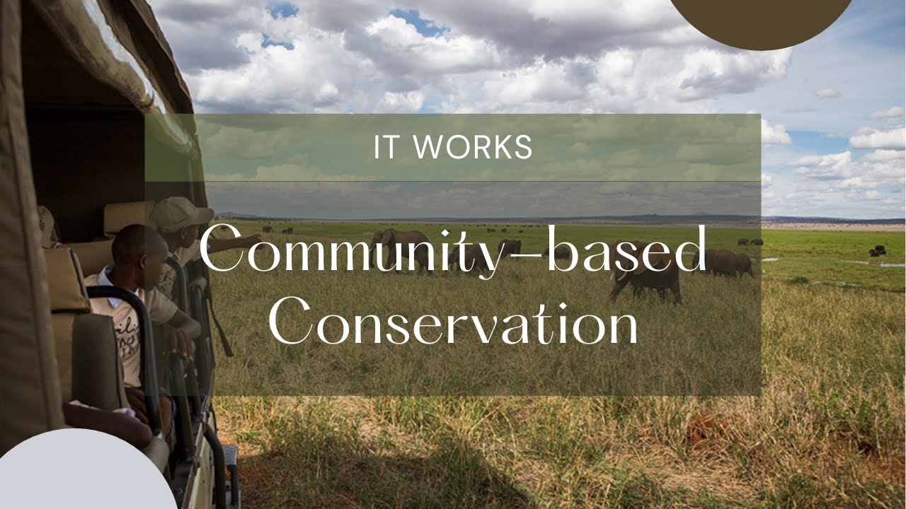 𝐂𝐨𝐦𝐦𝐮𝐧𝐢𝐭𝐲-𝐛𝐚𝐬𝐞𝐝 𝐂𝐨𝐧𝐬𝐞𝐫𝐯𝐚𝐭𝐢𝐨𝐧: 𝐈𝐭 𝐖𝐨𝐫𝐤𝐬 - YouTube