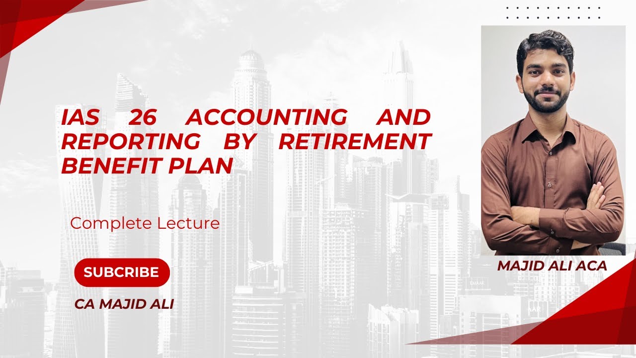 IAS 26 Accounting and Reporting by Retirement Benefit Plans - YouTube