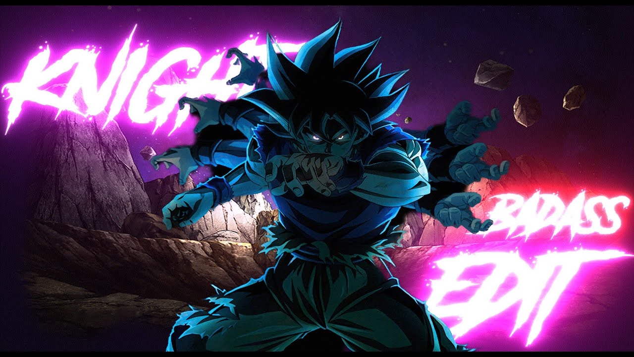 KNIGHT - GOKU [EDIT/AMV] Quick! - YouTube