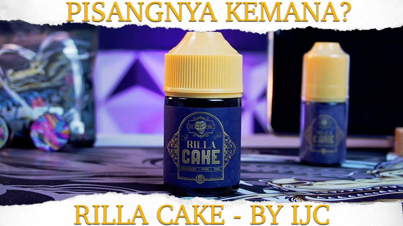 RILLA CAKE BY IJC | BUKAN PENGANUT PISANG LAGI?? - YouTube