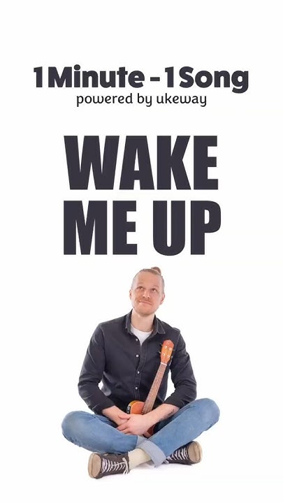 "Wake me Up" by Avicii (Ukulele) 1 Minute 1 Song powered by ukeway # ...