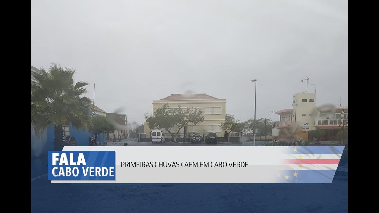 PRIMEIRAS CHUVAS CAEM EM CABO VERDE E TRAZ PERDAS E PREOCUPAÇÕES NA ...