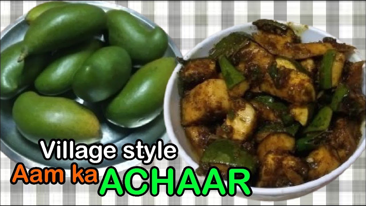 Village Style Aam ka Achaar | Mango Pickle Recipe | Traditional Achar ...