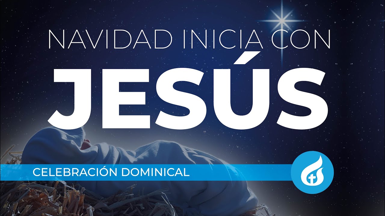 LA NAVIDAD INICIA CON JESÚS📖🙏 CELEBRACIÓN DOMINICAL - YouTube