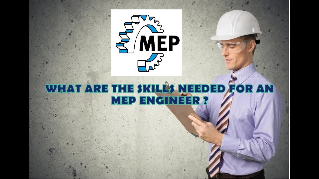 WHAT ARE THE SKILLS NEEDED FOR AN MEP ENGINEER ? - YouTube