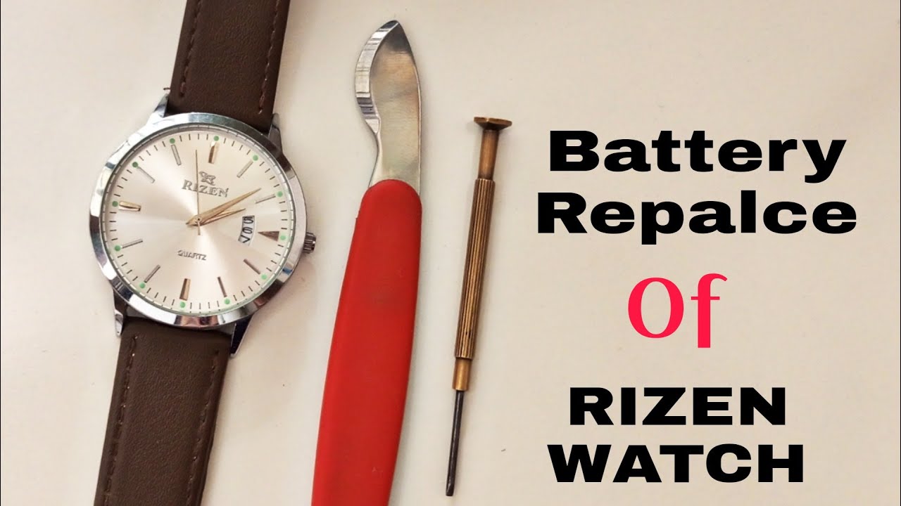 how to change a watch battery | Battery Replace at home | RIZEN WATCH ...