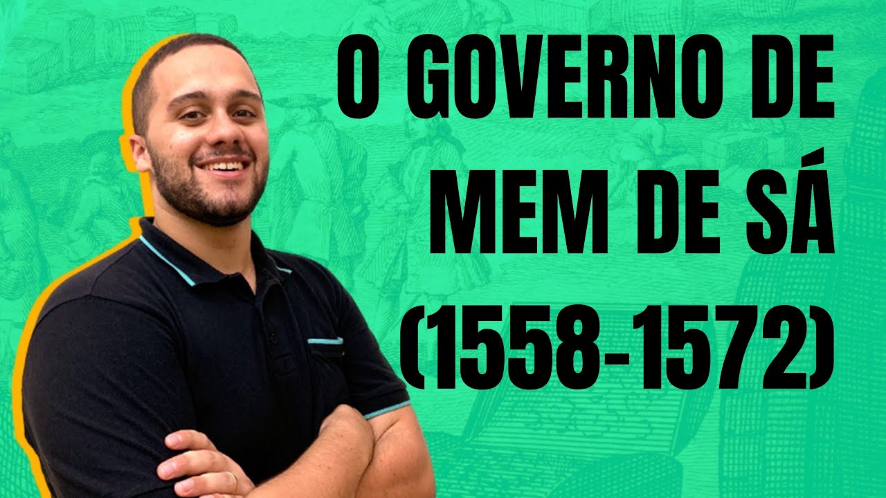 O GOVERNO DE MEM DE SÁ (1558-1572) - SOS História {Prof.Pedro Riccioppo ...
