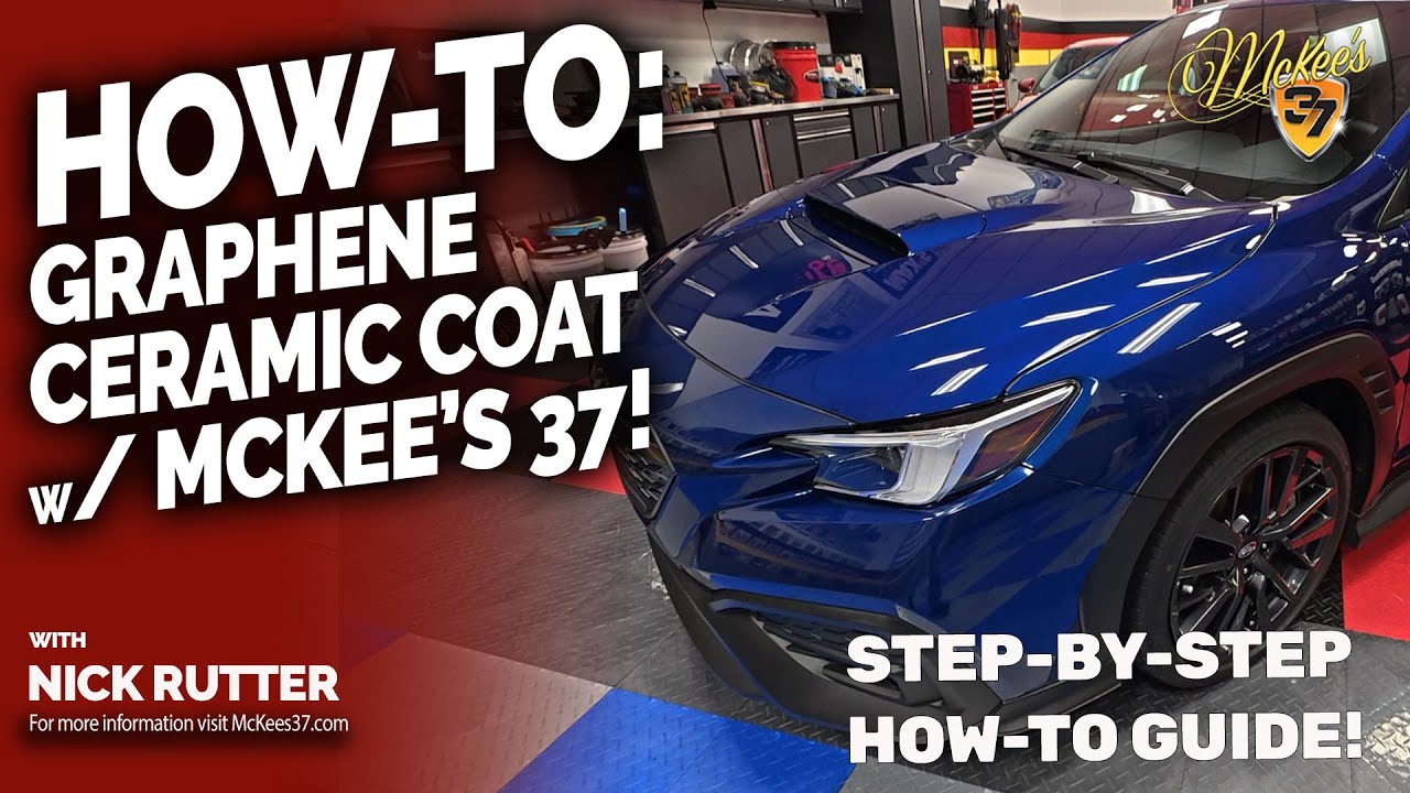 How To Graphene Ceramic Coat a 2024 WRX - 2025 How-To Guide with Nick Rutter | McKee’s 37 - YouTube
