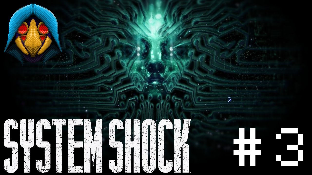 System Shock Remastered - Part 3 - YouTube