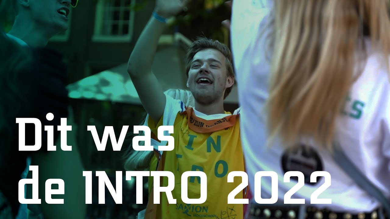 Dit was de INTRO 2022 | Hogeschool Saxion - YouTube