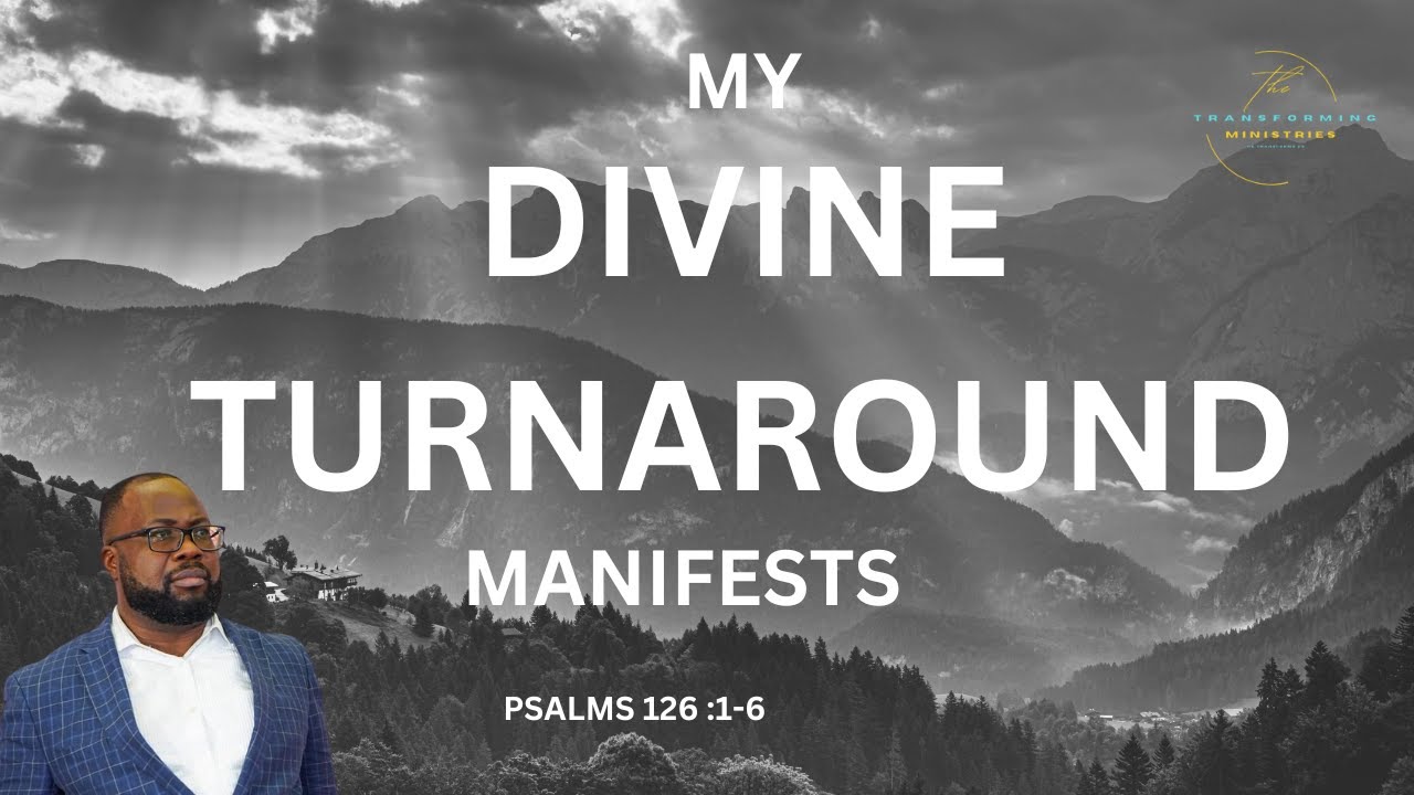MY DIVINE TURNAROUND MANIFESTS // THE GOD OF THE TURNAROUND - YouTube
