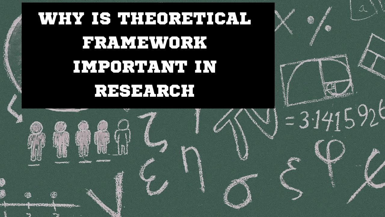 Why Is Theoretical Framework Important In Research YouTube Why Is Theoretical Framework Important In Research YouTube