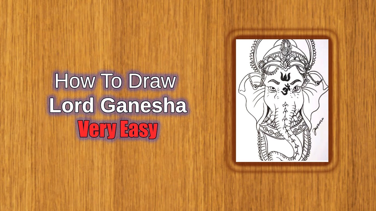 How To Draw Lord Ganesha ||Om Gan Ganpate Namo Namah ||Easy Drawing for ...