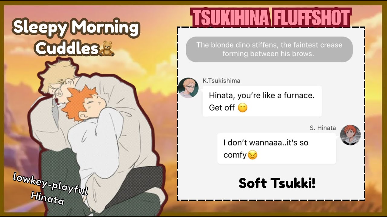 Sleepy Mornings💤🧸| TsukiHina Fluff! One shot | Haikyuu Texts | - YouTube