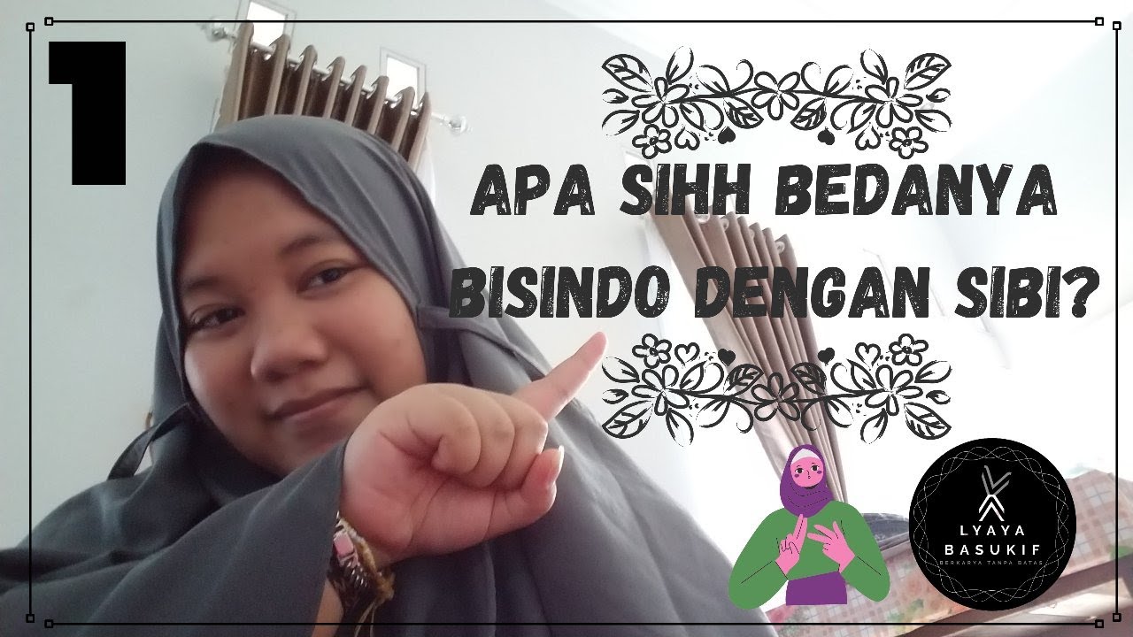 [BELAJAR BAHASA ISYARAT] Perbedaan antara BISINDO dengan SIBI - YouTube