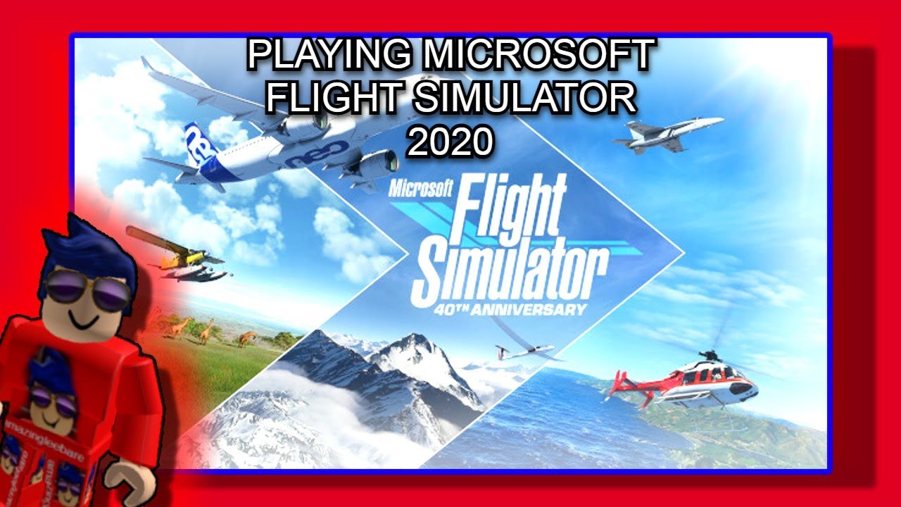 PLAYING Microsoft Flight Simulator after WAY to long - YouTube