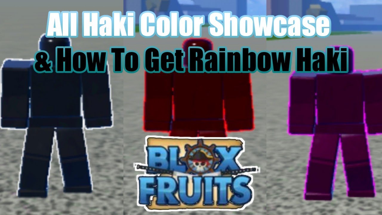 All Haki Color Showcase and How to get Rainbow Haki - Roblox Blox Fruit ...