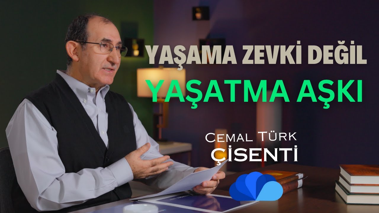 YAŞAMA ZEVKİ DEĞİL YAŞATMA AŞKI - ÇİSENTİ / CEMAL TÜRK - YouTube