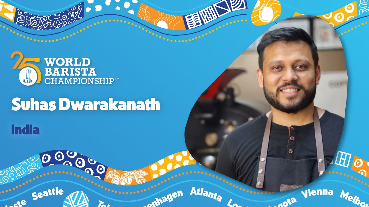 Suhas Dwarakanath, India | 2025 World Barista Championship: Round One ...