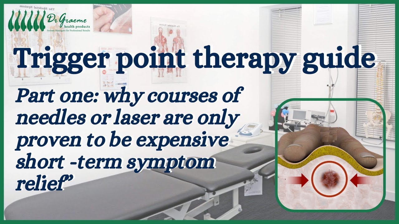 Trigger point therapy guide part one why courses of needles and laser ...