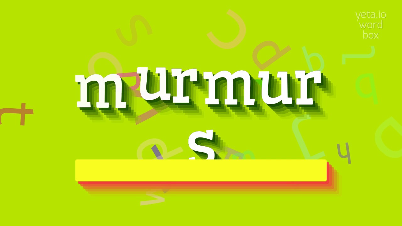 MURMURS - How to pronounce Murmurs? - YouTube