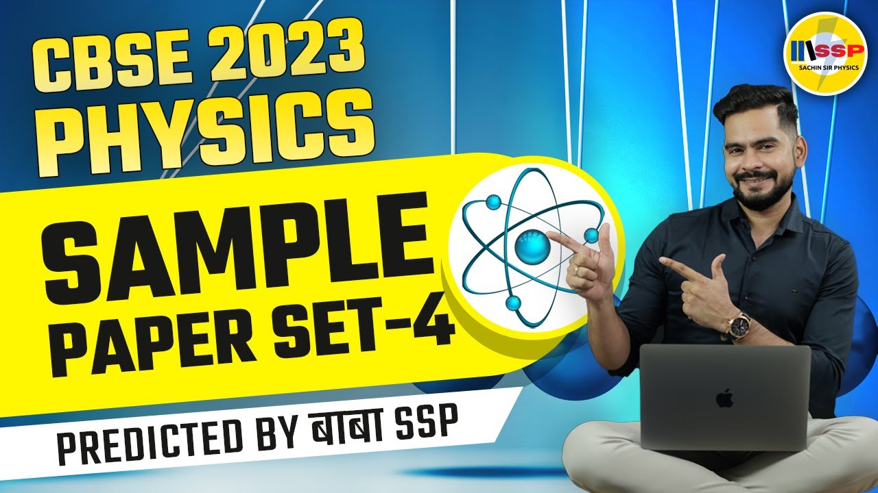 CBSE 2023 Physics | Sample Paper Set-4 | Predicted BY SSP SIR - YouTube
