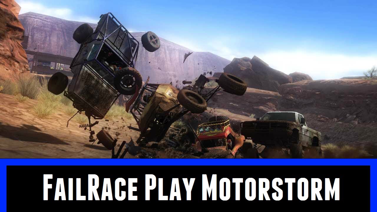 FailRace Play MotorStorm - YouTube