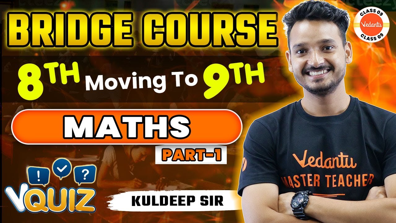 8th Moving to 9th: Maths Bridge Course VQuiz Part 1 for Seamless ...