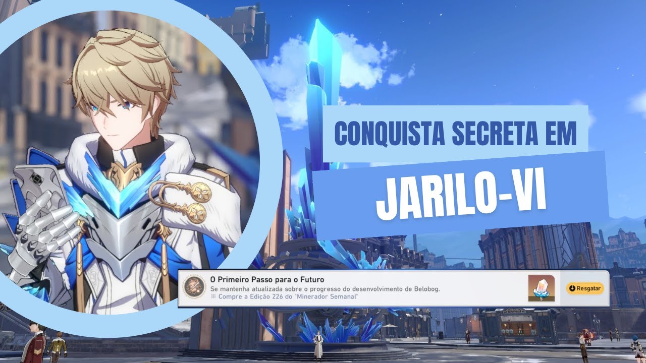 Conquista Secreta: O Primeiro Passo Para o Futuro | JARILO-VI - Honkai ...