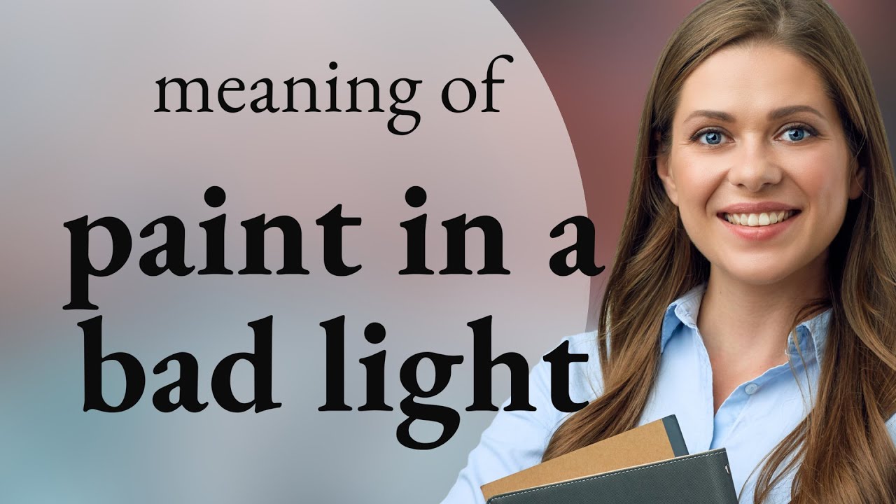 Understanding "Paint in a Bad Light" - YouTube