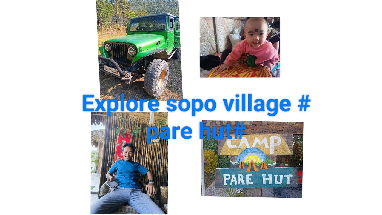 Explore #sopo village & pare hut # under papum pare district Arunachal ...