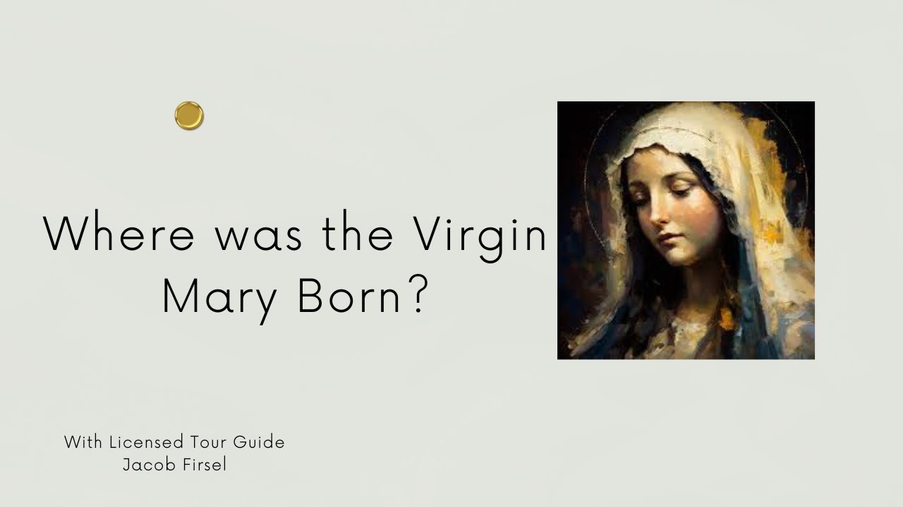 Where was the Virgin Mary born? SD 480p - YouTube