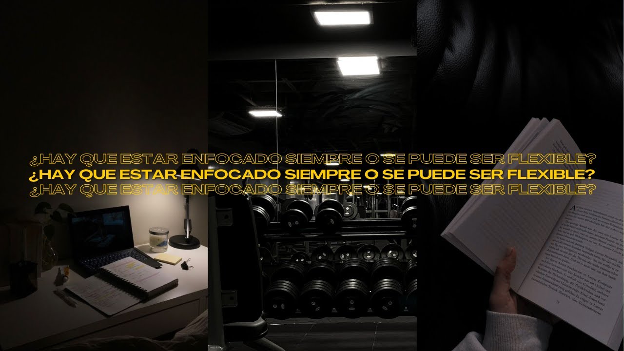 ¿Hay que estar enfocado siempre o se puede ser flexible? - criss - YouTube