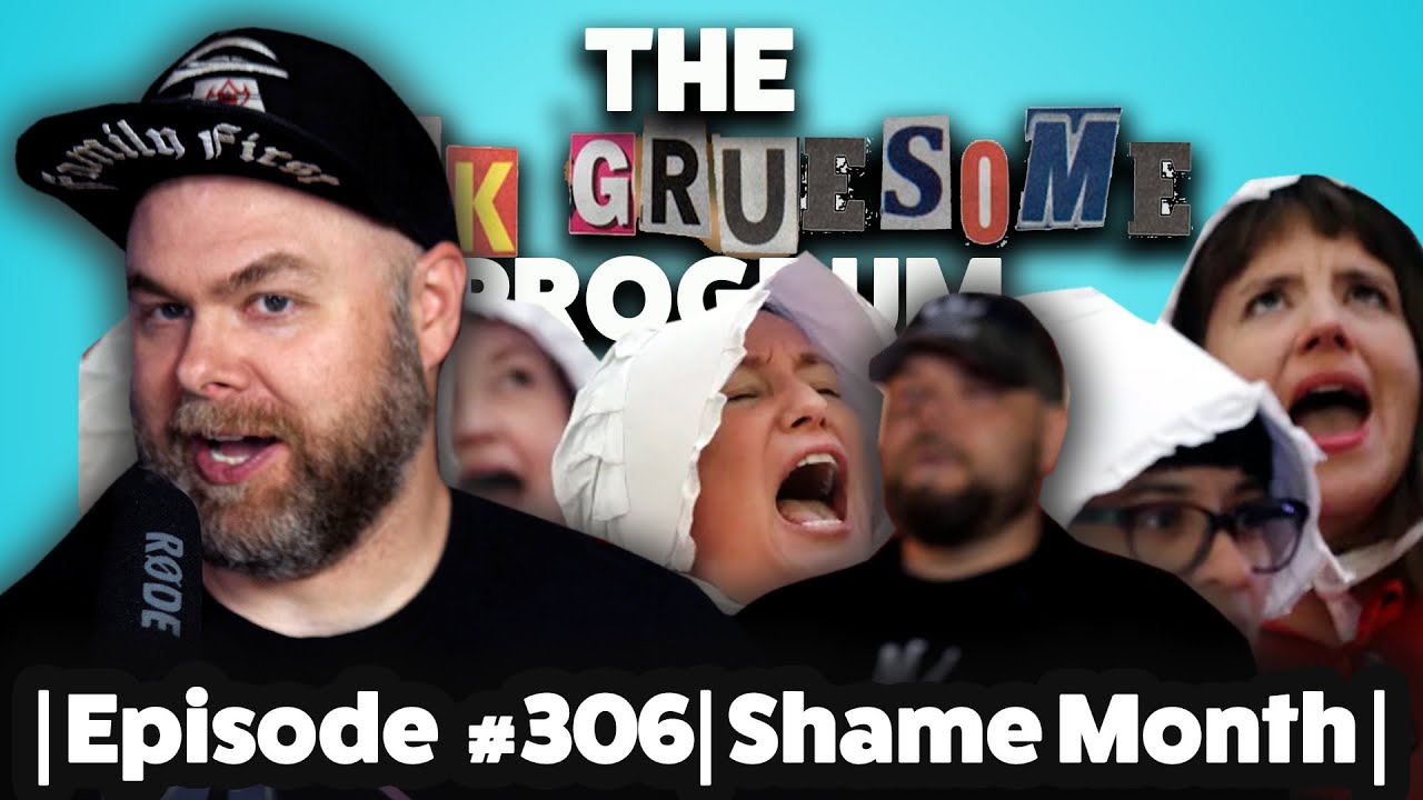 The Dick Gruesome Progrum | Episode 306 | Shame Month - YouTube