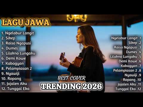 LAGU JAWA TRENDING 2026 – Full Album Terbaru Menyentuh Hati | Sikep, Nyawiji