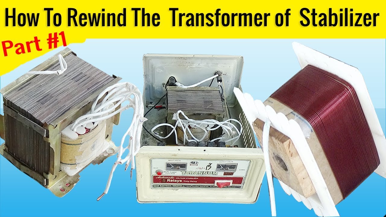 How To Rewind The Transformer of Stabilizer ? Part #1 - YouTube
